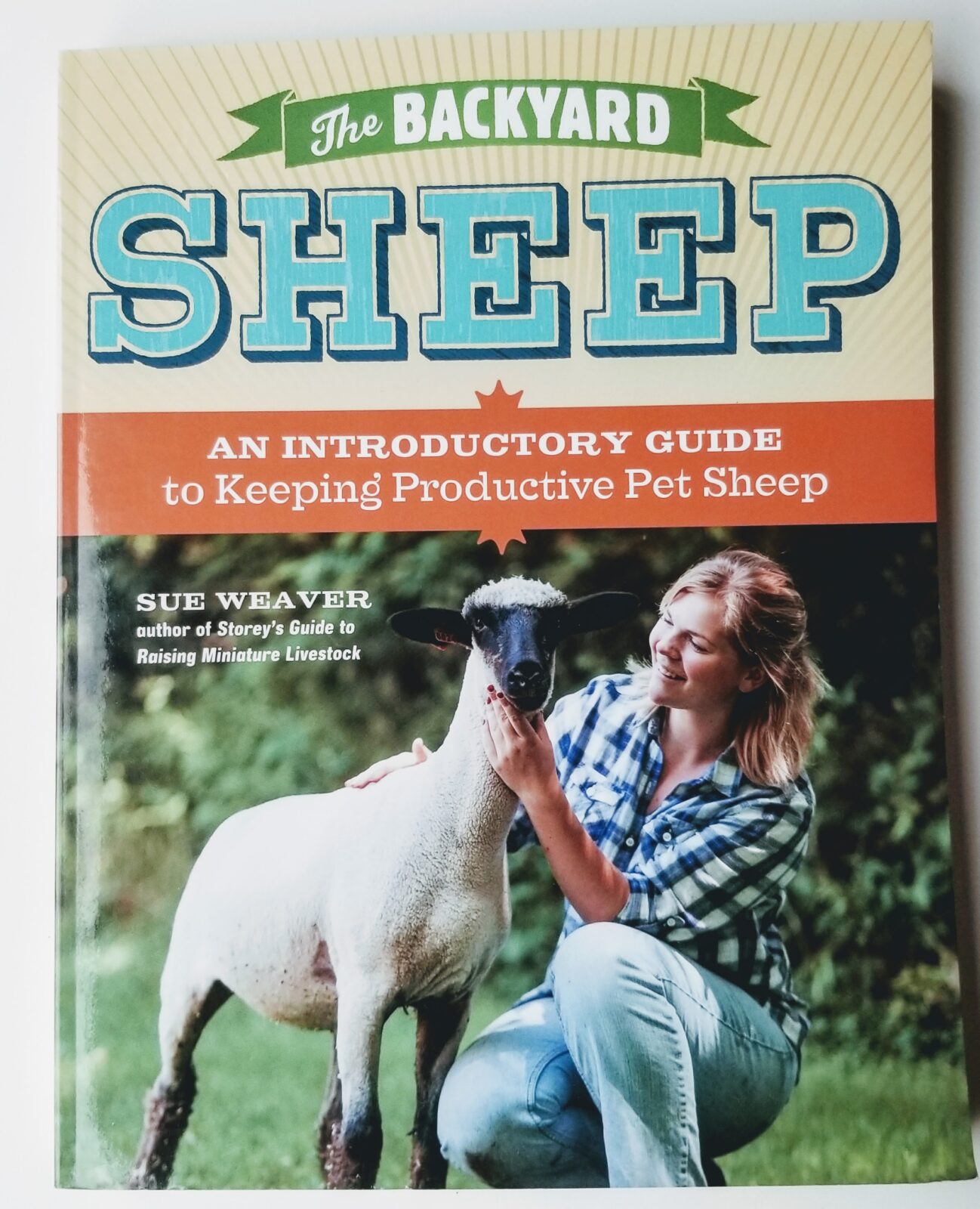 BOOK: The Backyard Sheep: An Introductory Guide to Keeping Productive ...